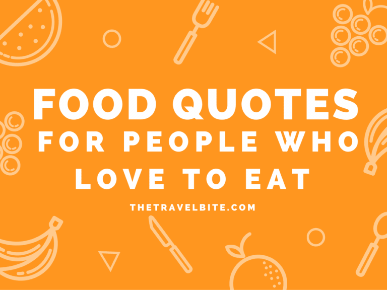 Food Quotes | 100+ Quotes About Food – The Travel Bite